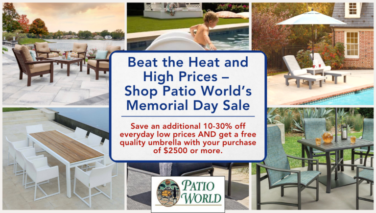 Beat the Heat and High Prices – Shop Patio World’s Memorial Day Sale ...
