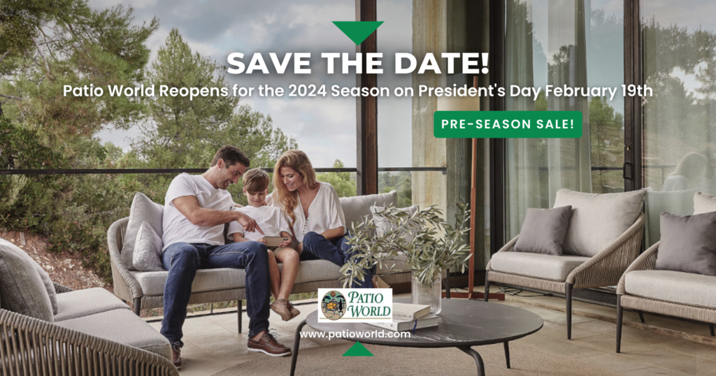 Patio World is Reopening Soon for the 2024 Season - Patio World